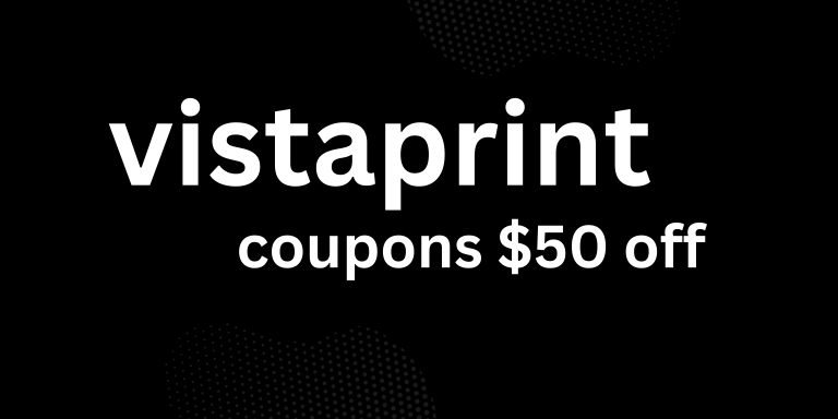 How To Claim Vistaprint 50% Off Coupons